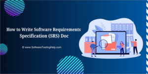 How to Write a Software Requirements Specification (SRS) Doc