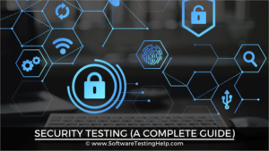 Security Testing (A Complete Guide)