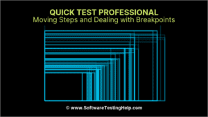 QTP - Moving Steps and Dealing with Breakpoints