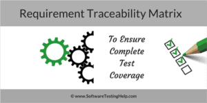 Requirements Traceability Matrix (RTM) with Example Template