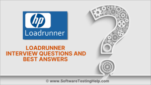 37 Top LoadRunner Interview Questions and Answers (2025)
