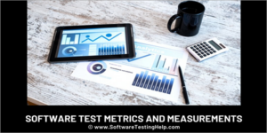 Test Metrics in Software Testing with Example and Template