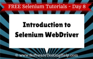 Selenium WebDriver For Creating Scrips – Selenium Tutorial #8