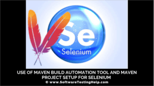 Use of Maven Build Automation Tool and Maven Project Setup for Selenium ...