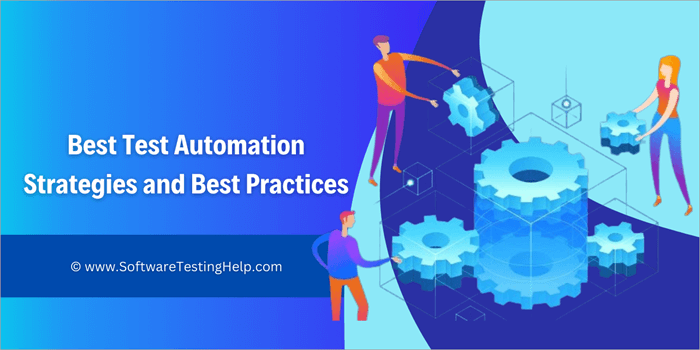 Test Automation Strategy and Best Practices with Example