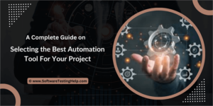 How to Select Test Automation Tool: Comparison & Evaluation