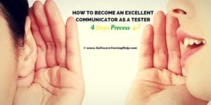 How to Become an Excellent Communicator as a Tester - A 4-Step Process