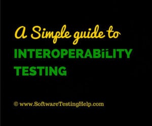 A Simple Guide to Interoperability Testing (with Examples)