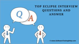 Top 30 Eclipse Interview Questions and Answers