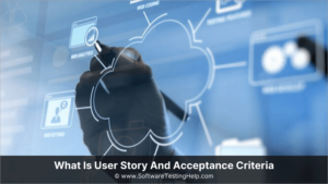 What is User Story and Acceptance Criteria? Example