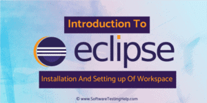 Eclipse Tutorial: Installation And Setting up Workspace