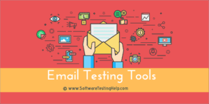 10 BEST Email Testing Tools For Your Next Successful Email Campaign