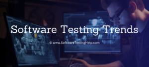 Top 7 Latest Software Testing Trends of 2025
