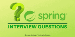 Top 48 Spring Interview Questions (Crack Interview Easily in 2025)