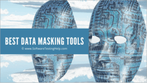 The Top 10 Data Masking Tools and Software In 2025