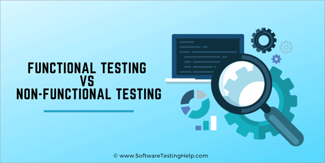 Functional Testing Vs Non Functional Testing