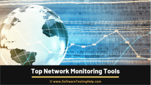 Top 10+ Network Testing Tools (Network Performance Diagnostic Tools)
