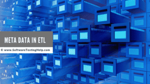 Metadata in Data Warehouse (ETL) Explained With Examples