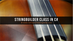Learn To Use C# StringBuilder Class And Its Methods With Examples