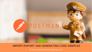 Postman Collections: Import, Export And Generate Code Samples