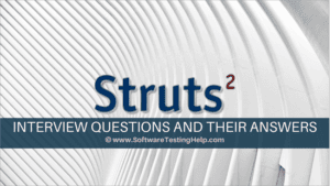 Top 35 Frequently Asked Struts Interview Questions & Answers