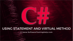 C# Using Statement And C# Virtual Method Tutorial With Examples