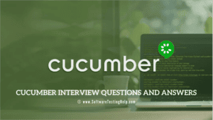 Top 30+ Popular Cucumber Interview Questions and Answers