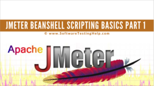 Jmeter BeanShell Scripting Basics Part 1
