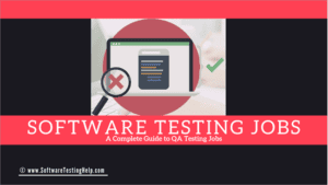 Software Testing Jobs: A Complete Guide to QA Testing Jobs