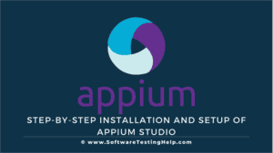 Appium Studio Tutorial for Mobile Automation (15+ Hands-on Tutorials)