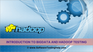 Comprehensive Hadoop Testing Tutorial | Big Data Testing Guide