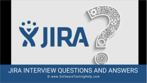 Top 20 JIRA Interview Questions and Answers