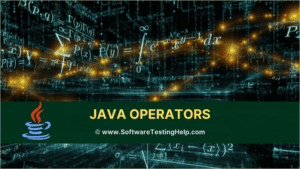 Java Operators – Arithmetic, Unary & Bitwise Operators In Java