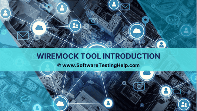 Wiremock Tutorial Introduction To The Wiremock Tool 0458