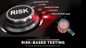 The Ultimate Guide to Risk Based Testing: Risk Management in Software ...