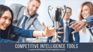 Top 10 Competitive Intelligence Tools To Beat The Competition