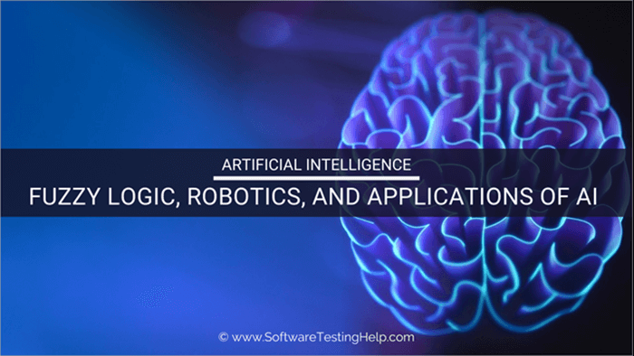 Fuzzy Logic Robotics And Future Of Artificial Intelligence