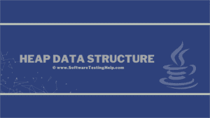 What Is A Heap Data Structure In Java