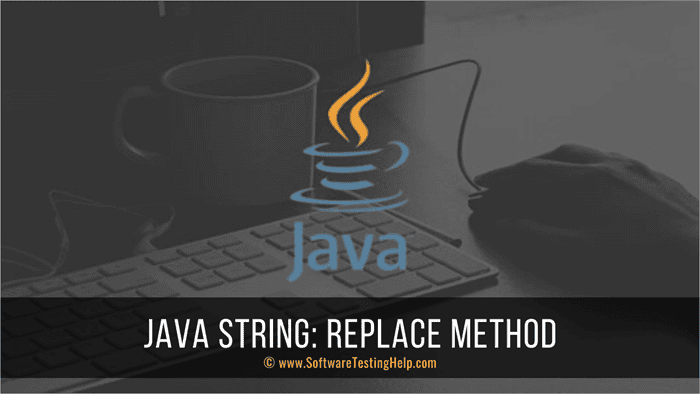 Java String Replace ReplaceAll ReplaceFirst Methods