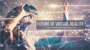 Future of Virtual Reality - Market Trends And Challenges