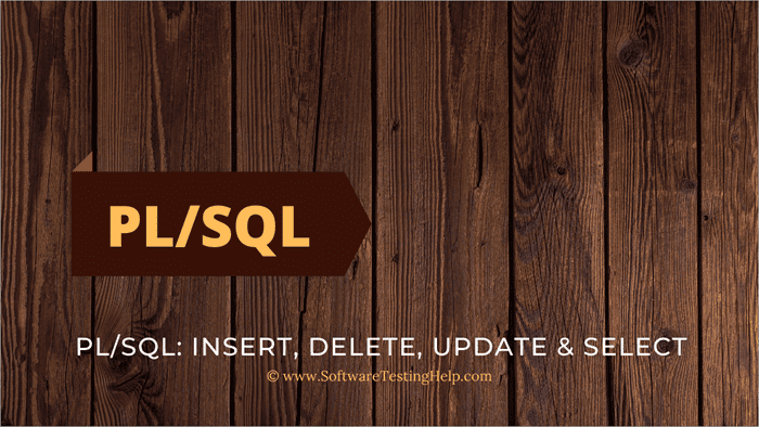 How To Use PL SQL Insert Update Delete And Select Statement
