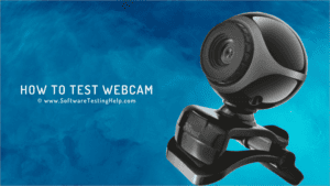 How to Test Webcam On Windows 10 And macOS