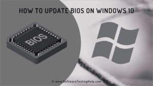How To Update BIOS On Windows 10 - Complete Guide