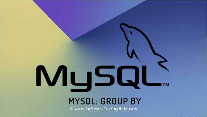 MySQL GROUP BY Clause Tutorial With Examples