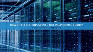 How To Fix 'DNS Server Not Responding' Error On Windows 10