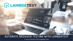 LambdaTest Tutorial for Cross Browser Test Automation
