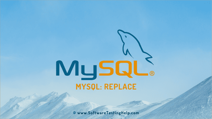 MySQL REPLACE Function And MySQL REPLACE INTO