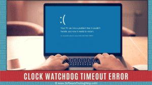 Clock Watchdog Timeout Error: Solved (13 Ways to Fix)