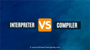 Compiler Vs Interpreter: What Are The Key Differences