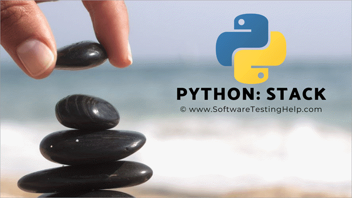 Python Stack What Is It And How To Implement Stack In Python